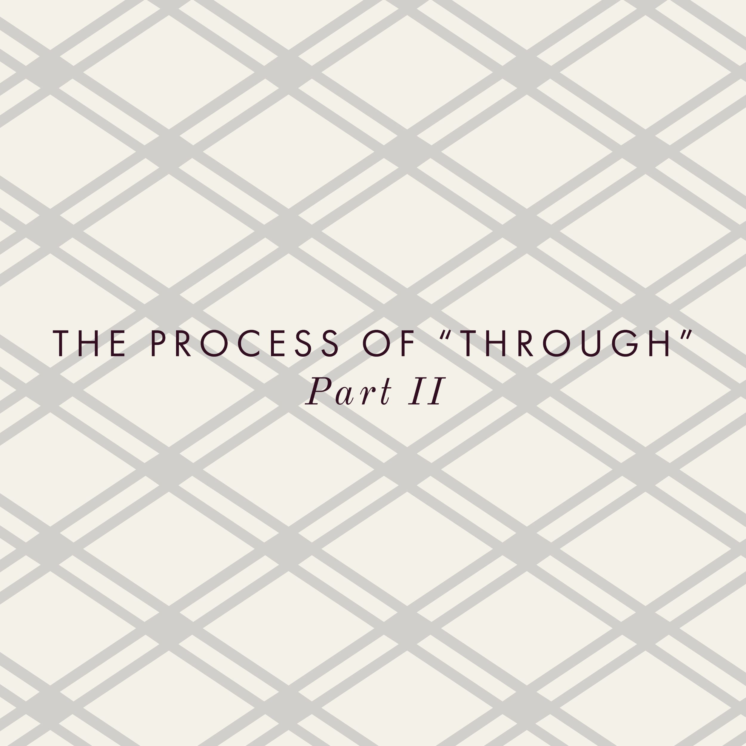 The Process of “Through” Part II | Genesis Bible Fellowship Church