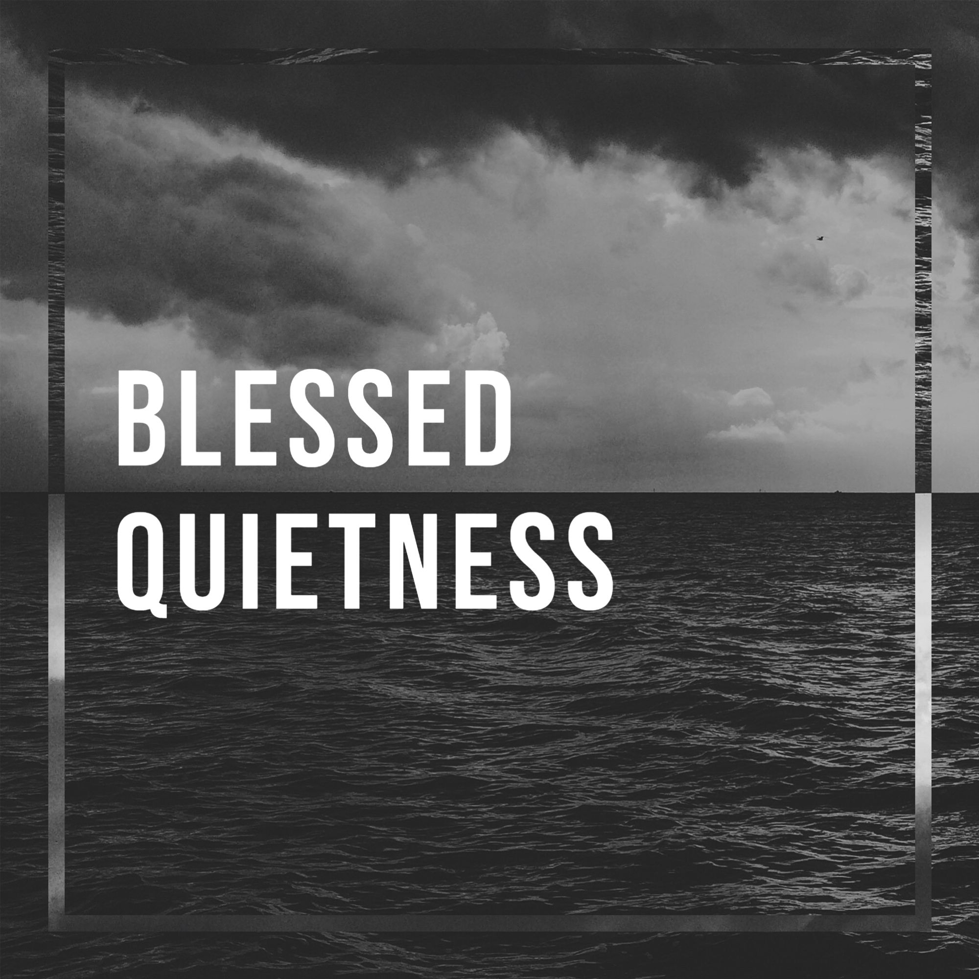 "Blessed Quietness" | Genesis Bible Fellowship Church