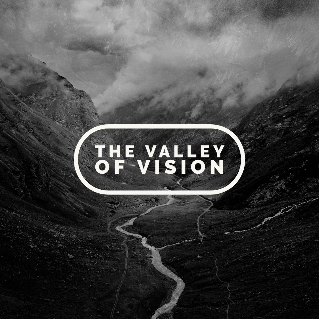 Prayer: The Valley of Vision | Genesis Bible Fellowship Church