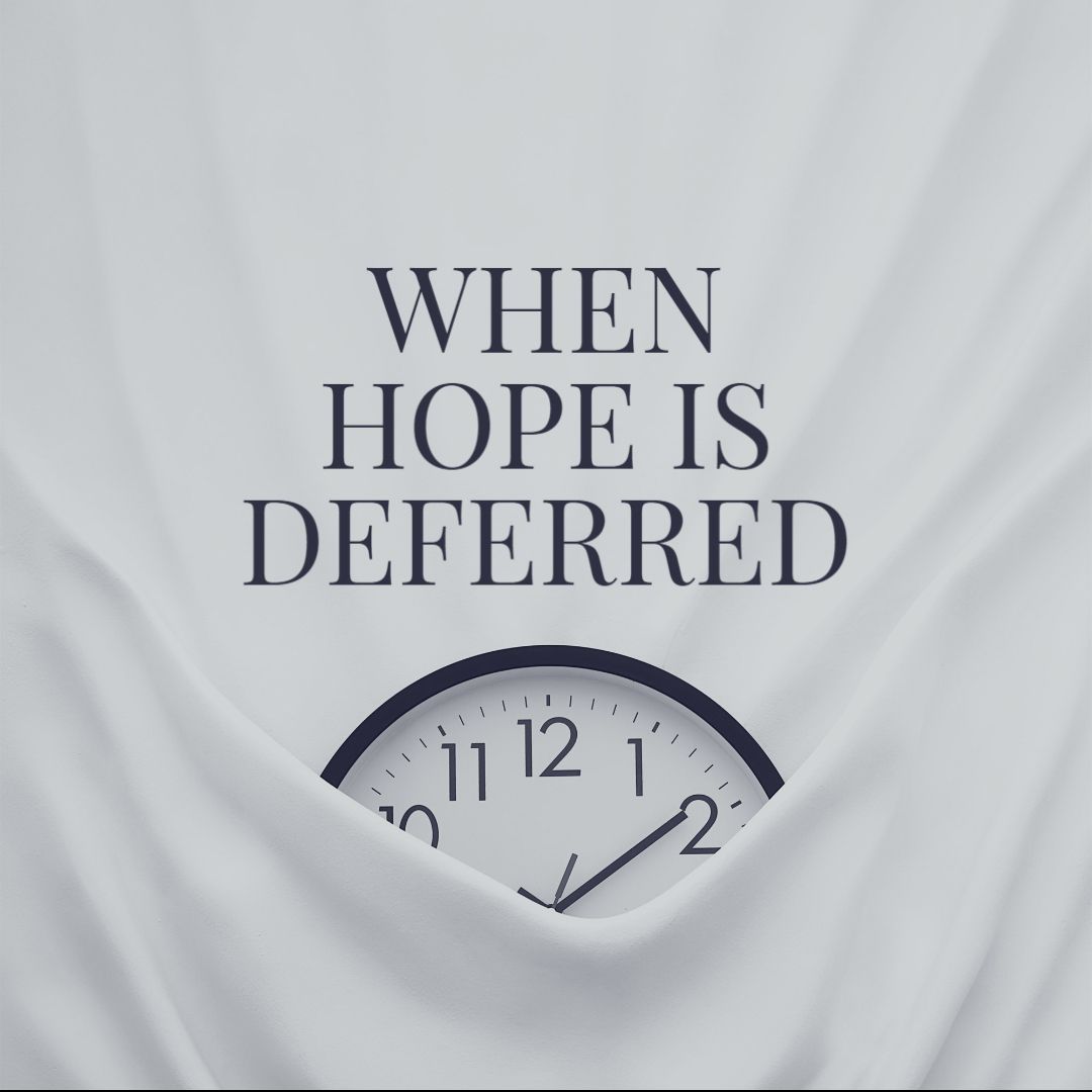 When Hope Is Deferred | Genesis Bible Fellowship Church