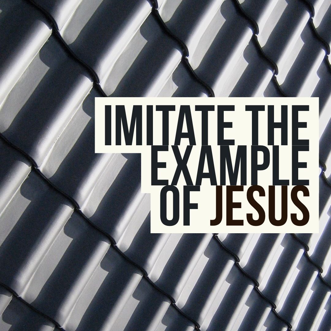 Imitating the Example of Jesus | Genesis Bible Fellowship Church