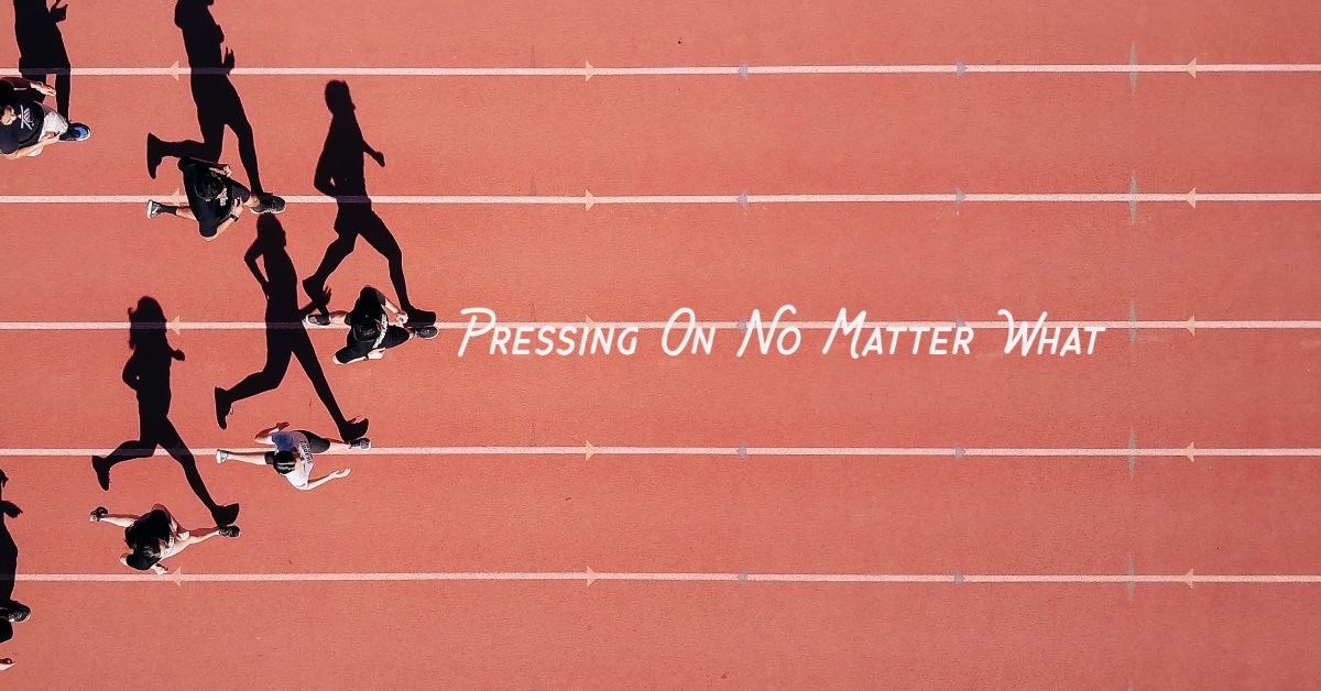 Pressing On No Matter What | Genesis Bible Fellowship Church