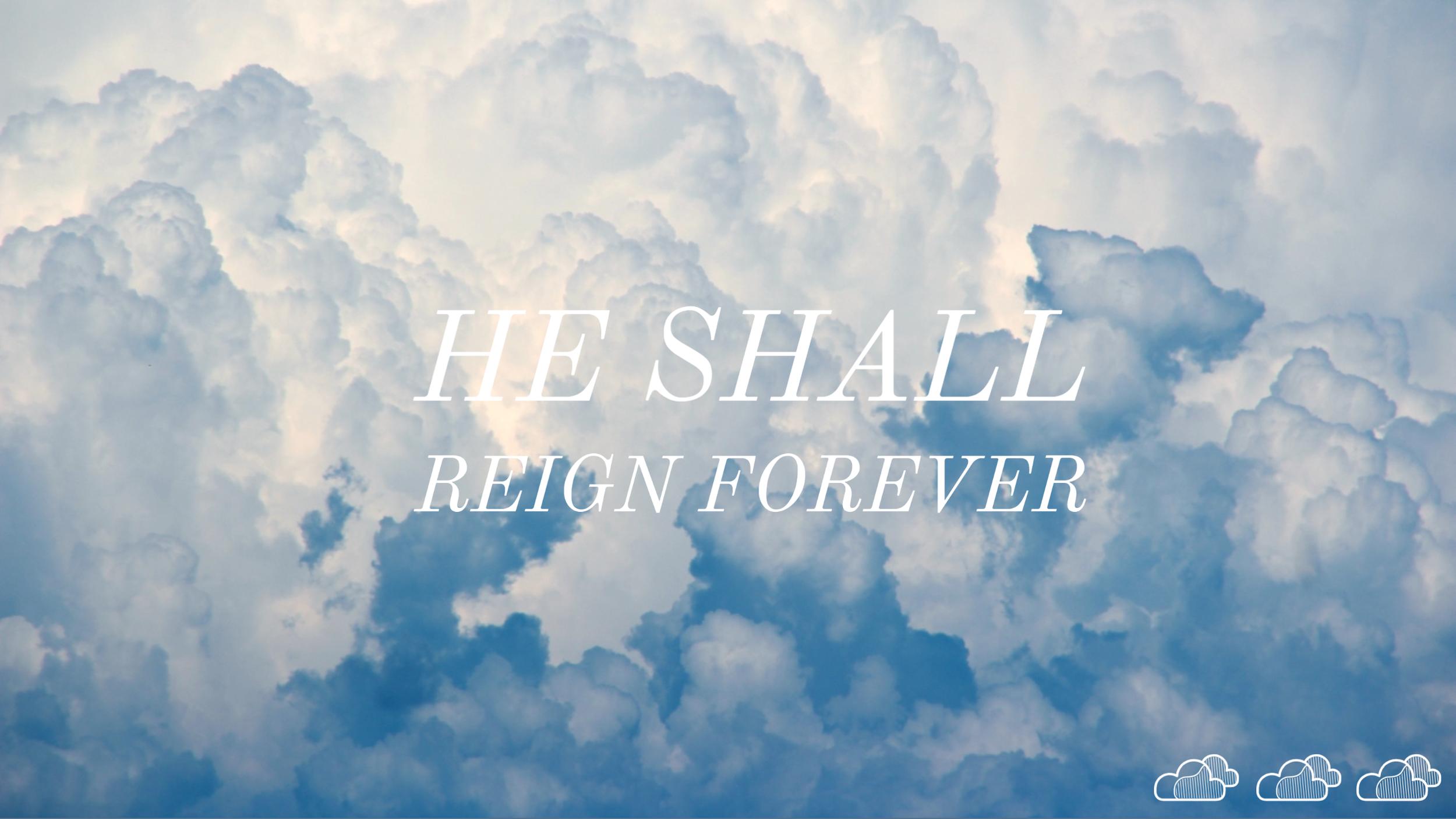 He Shall Reign Forever | Genesis Bible Fellowship Church