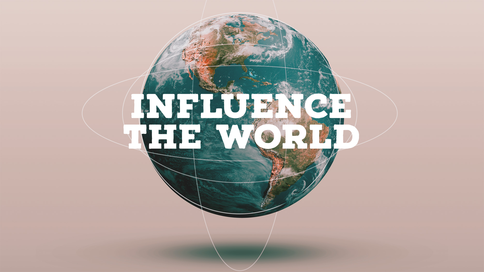 Influence the World | Genesis Bible Fellowship Church