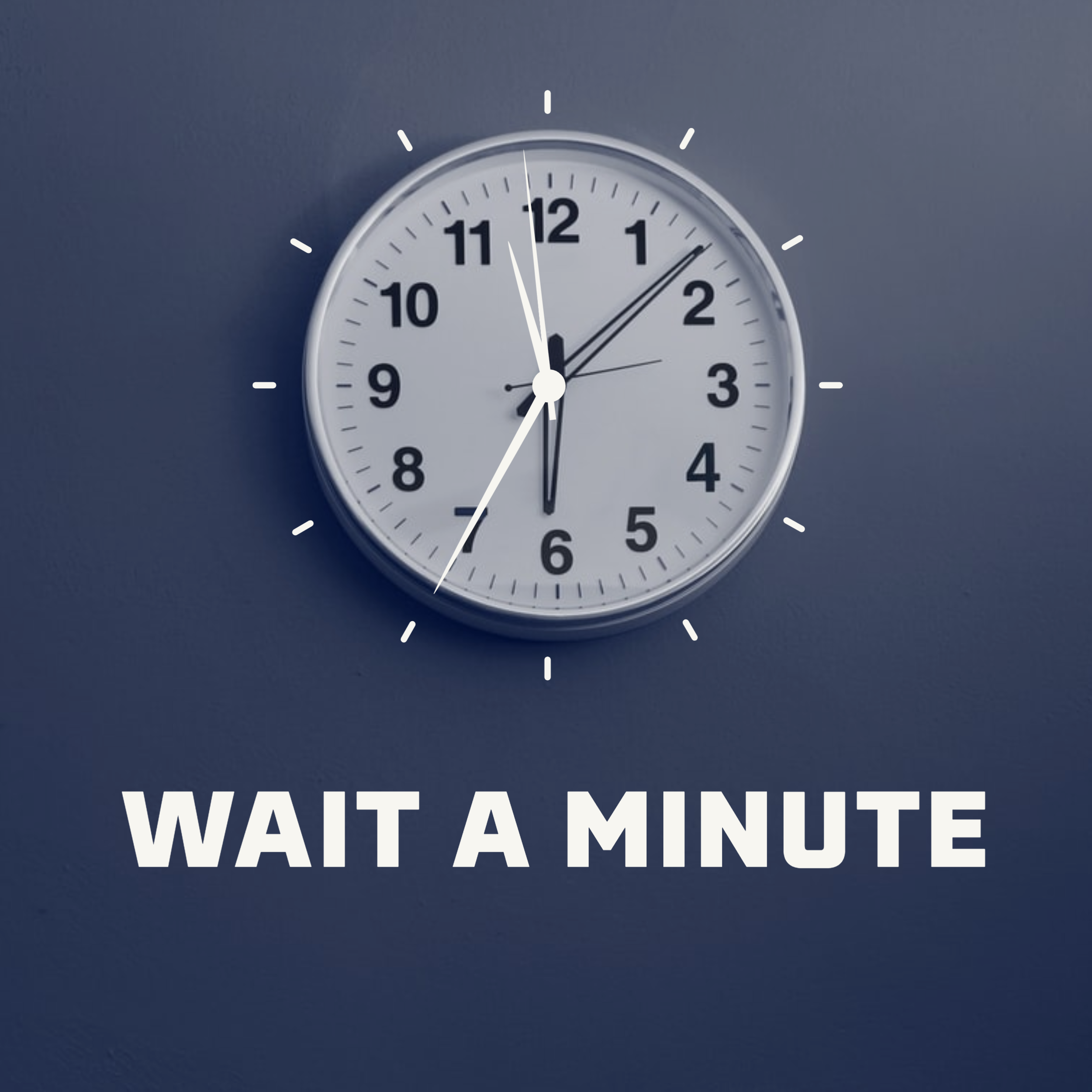 Wait a Minute | Genesis Bible Fellowship Church