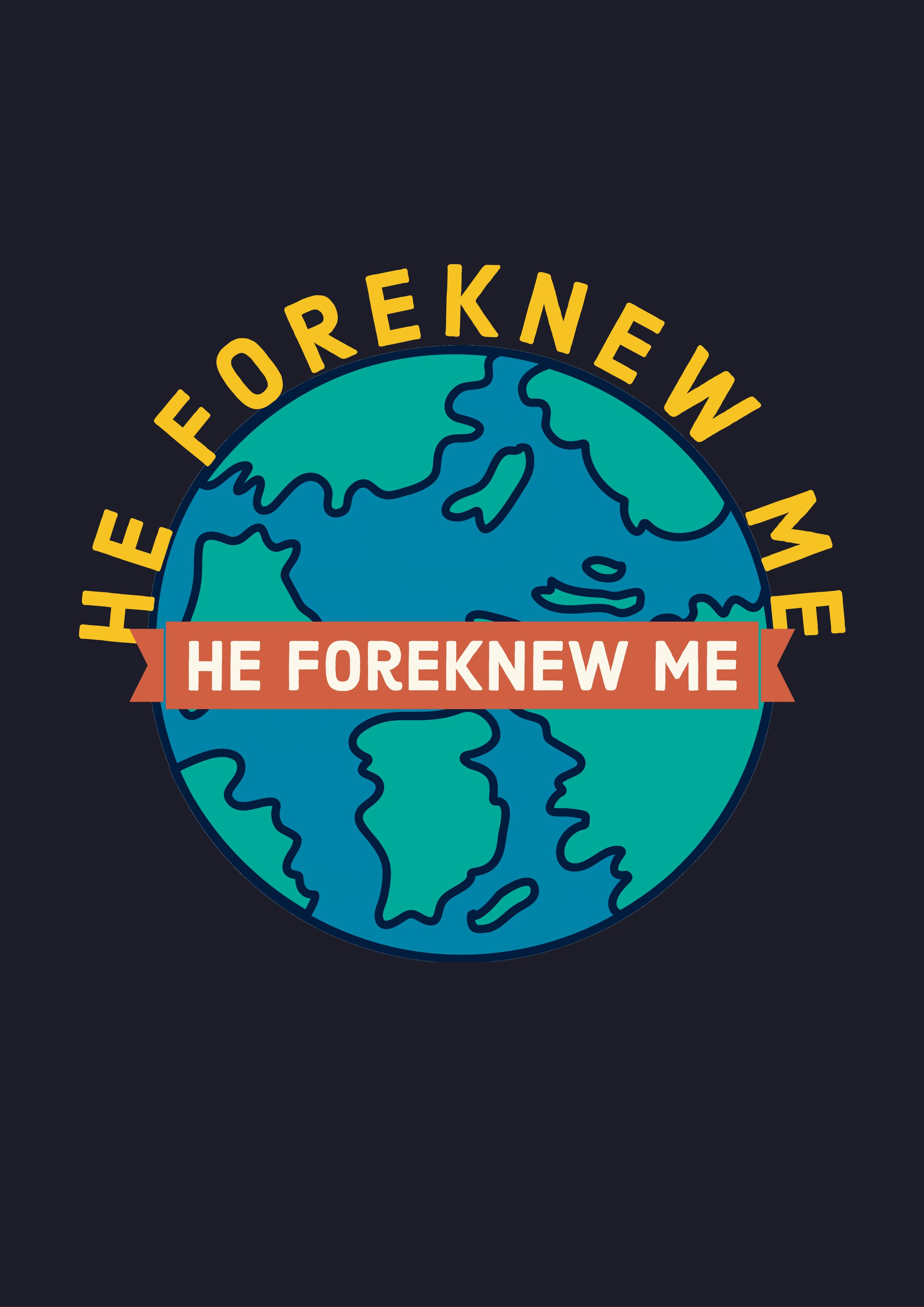 He Foreknew Me | Genesis Bible Fellowship Church