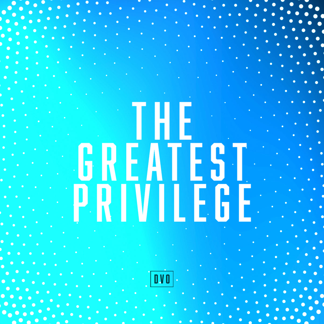 The Greatest Privilege | Genesis Bible Fellowship Church