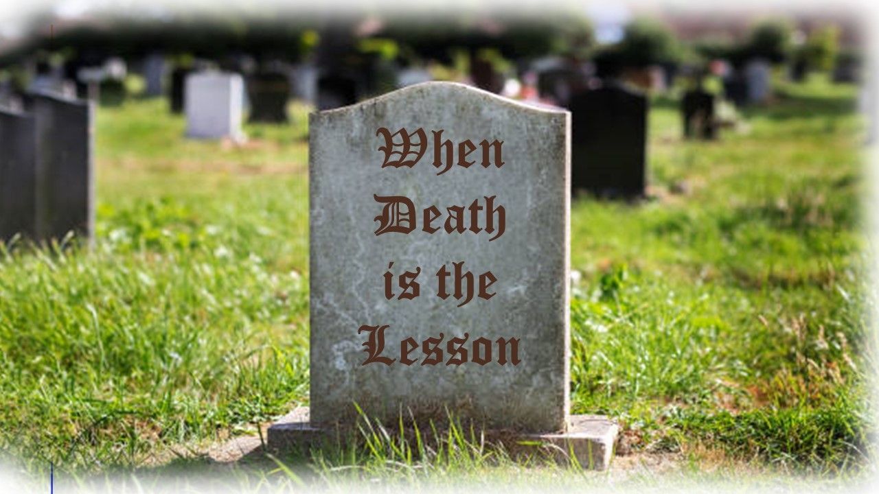 When Death Is the Lesson | Genesis Bible Fellowship Church