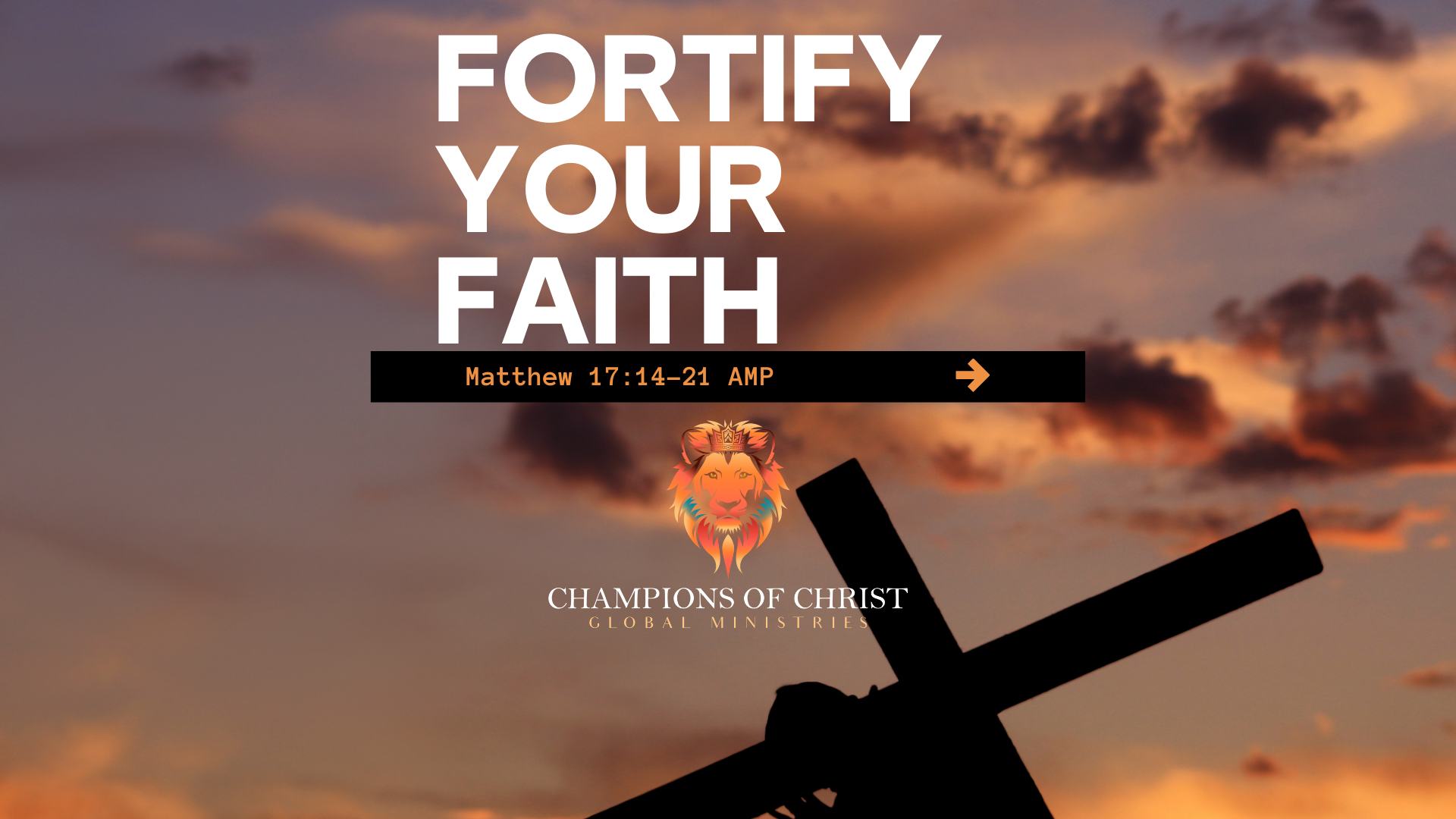 Fortify Your Faith | Champions Of Christ Global Ministries