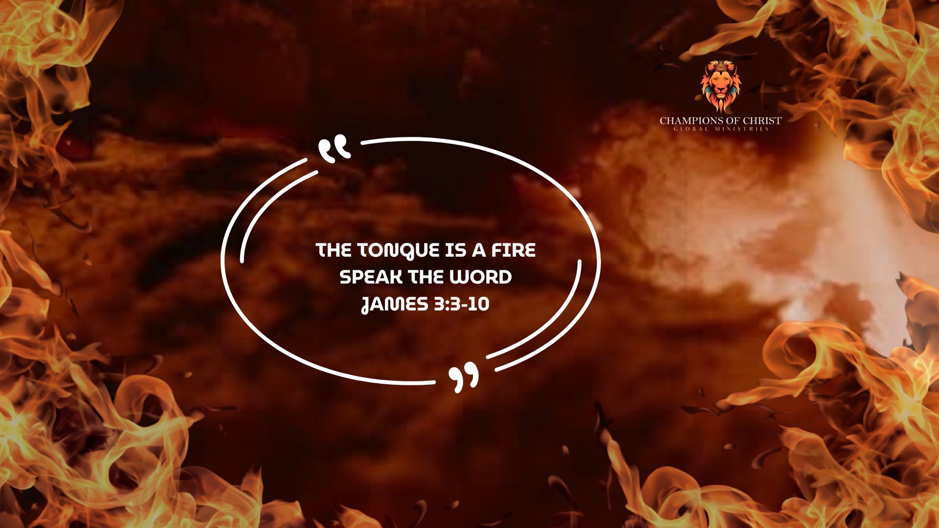 The Tongue Is A Fire: Speak The Word | Champions Of Christ Global ...