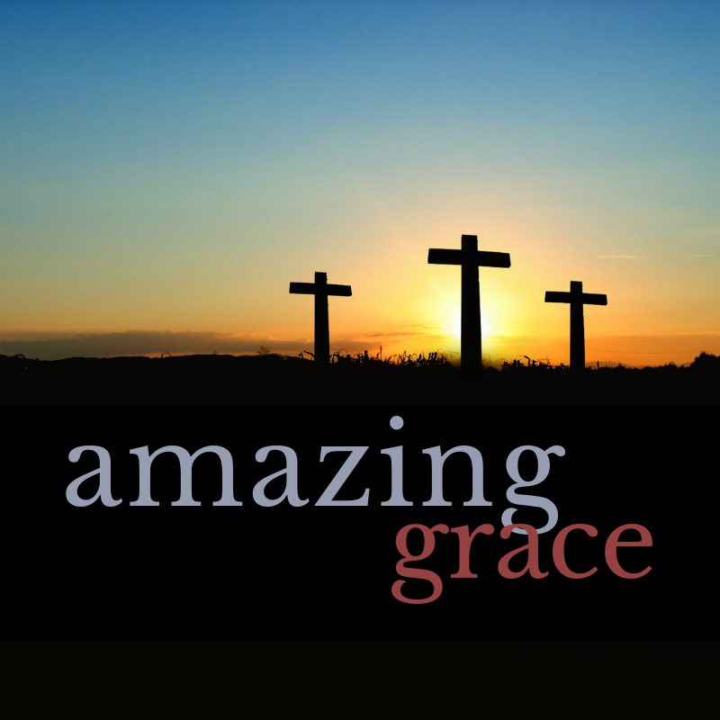 The Amazing Grace of Christ | The Gospel Church Long Beach WA