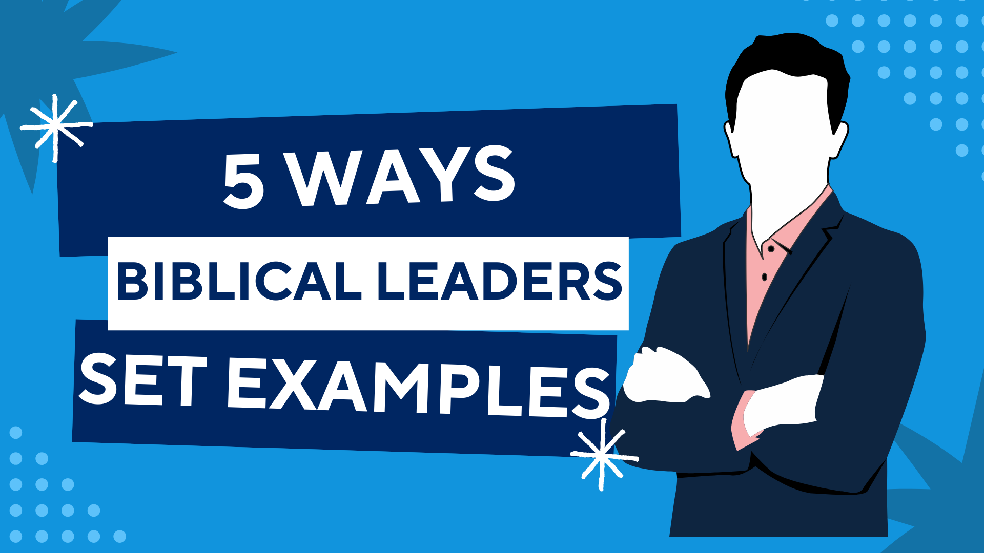 5 Ways Biblical Leaders Set Examples | Resolved Ministries Foundation