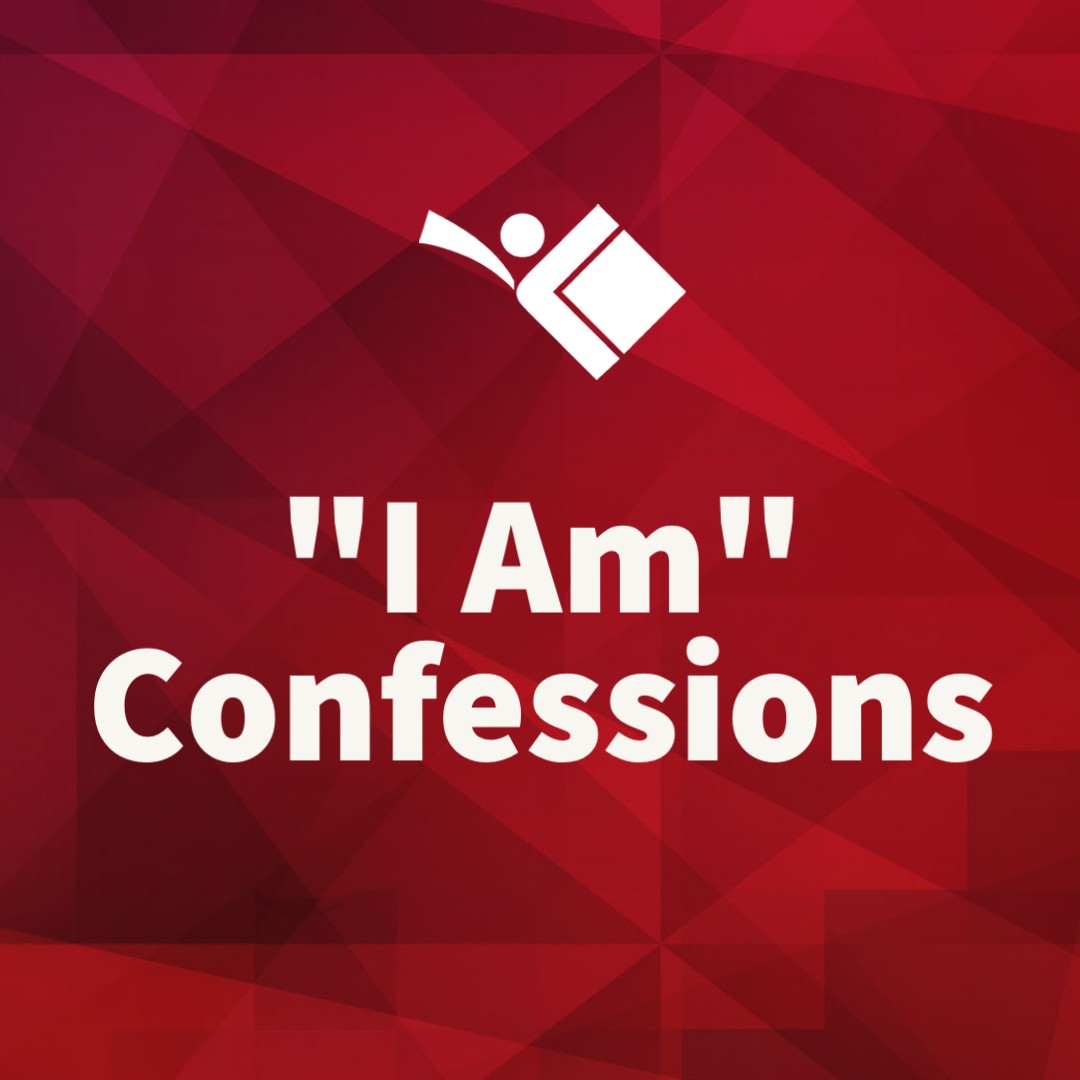 I Am Confessions | Life At Cornerstone