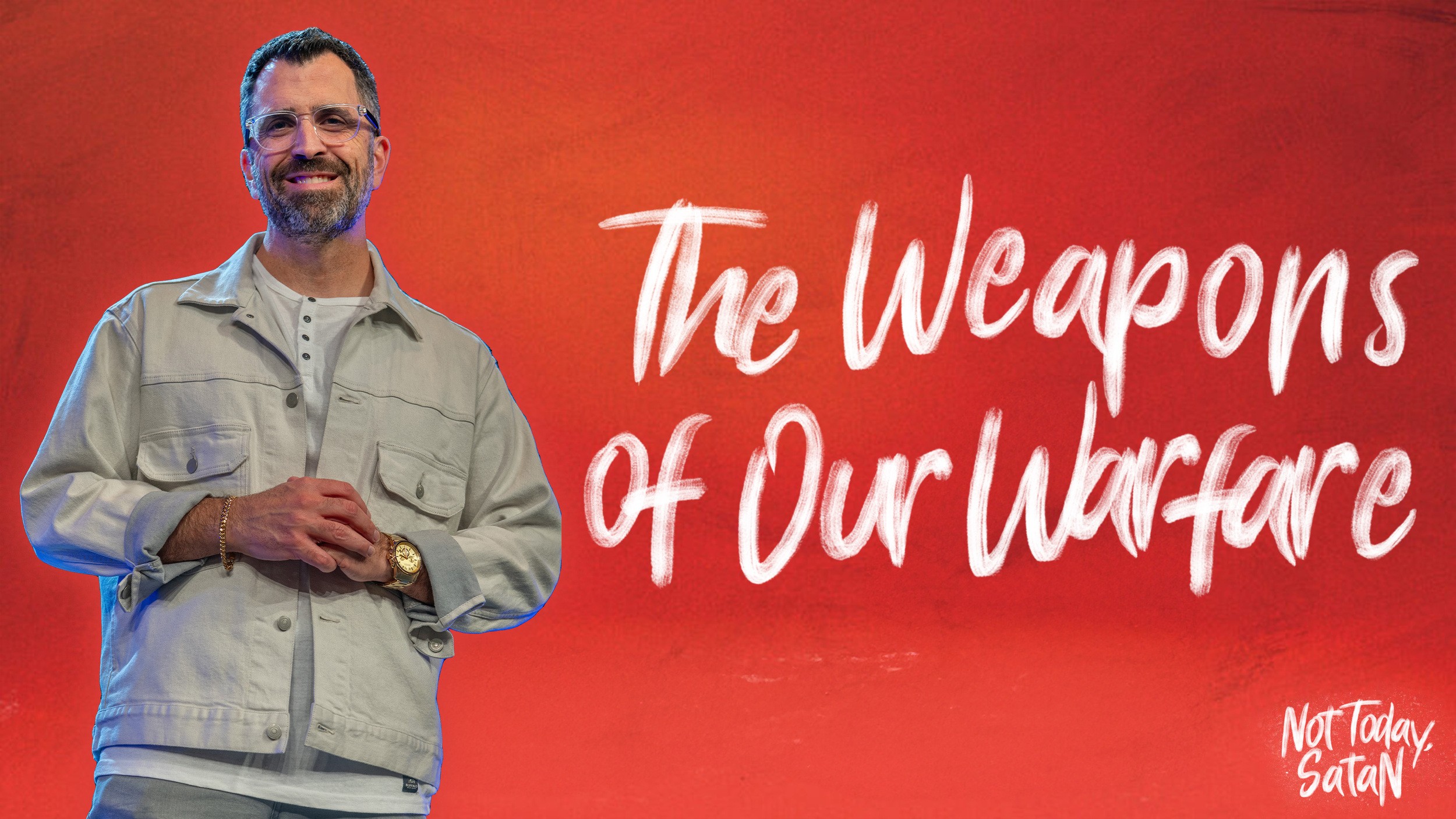 Not Today, Satan: The Weapons of Our Warfare | Calvary Orlando