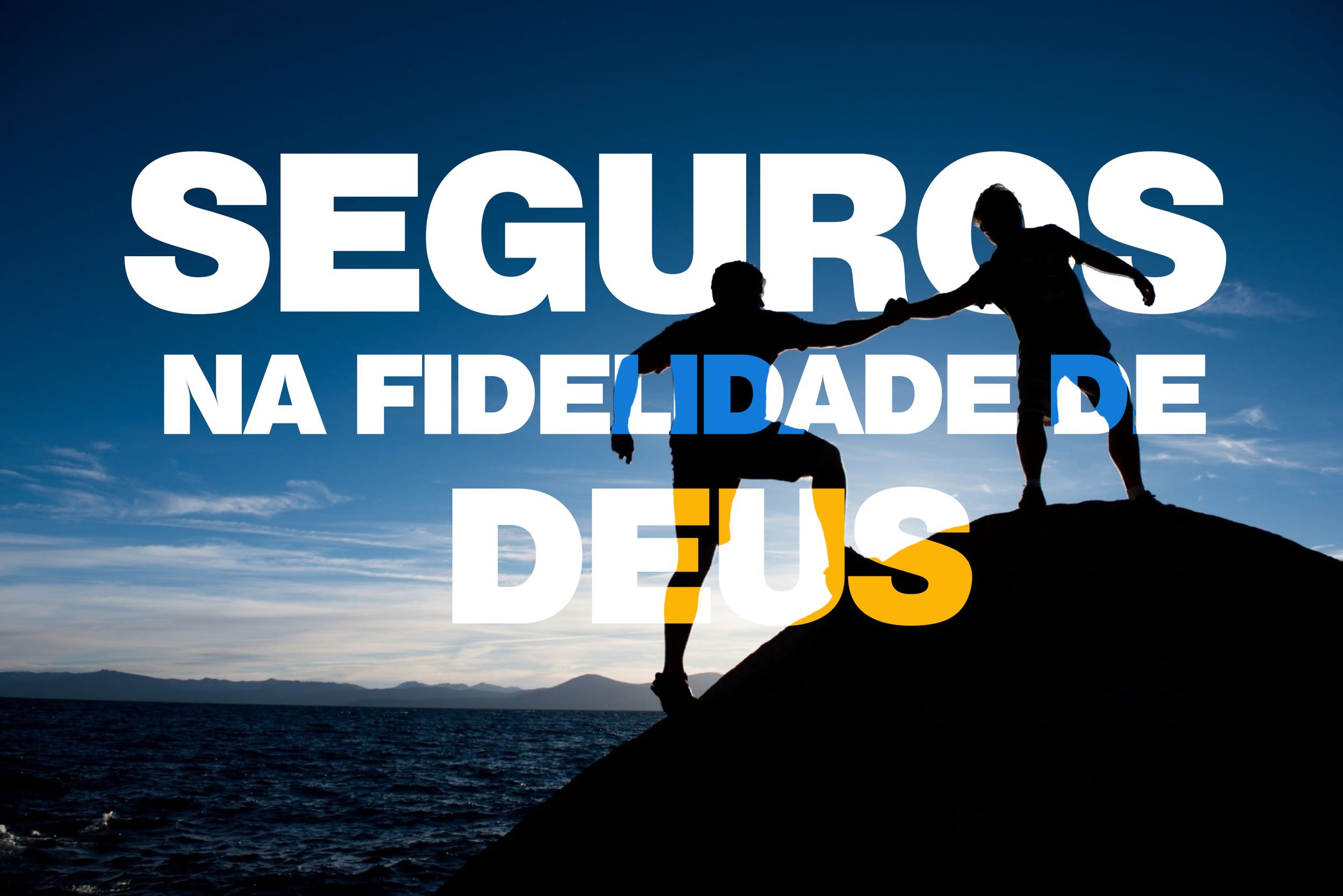 SEGUROS NA FIDELIDADE DE DEUS | ICCM - Igreja Crista Corpo do Messias