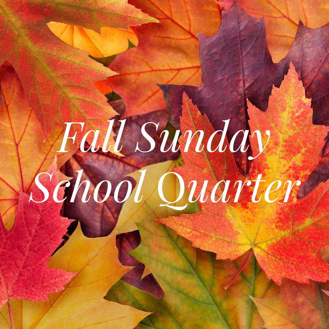 Fall Sunday School Quarter 2025 | Independent Presbyterian Church