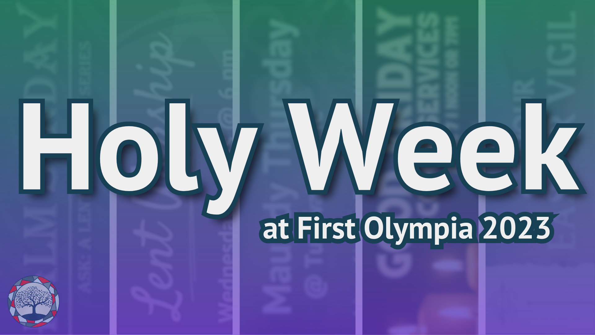 Are You Ready For Holy Week? | First United Methodist Church of Olympia