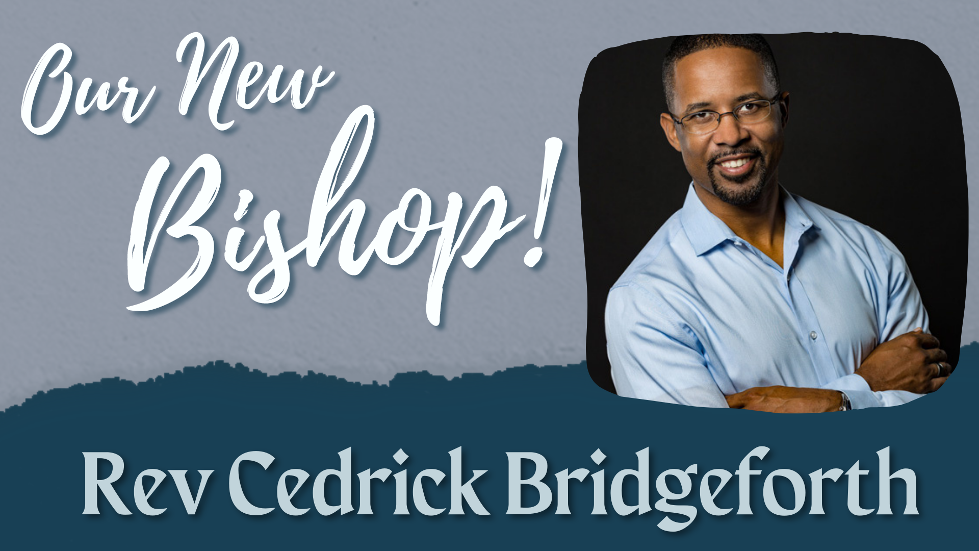 We Have a New Bishop! | First United Methodist Church of Olympia