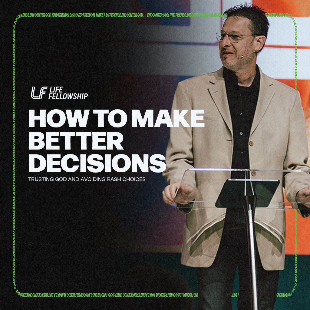 How to Make Better Decisions: Trusting God and Avoiding Rash Choices ...