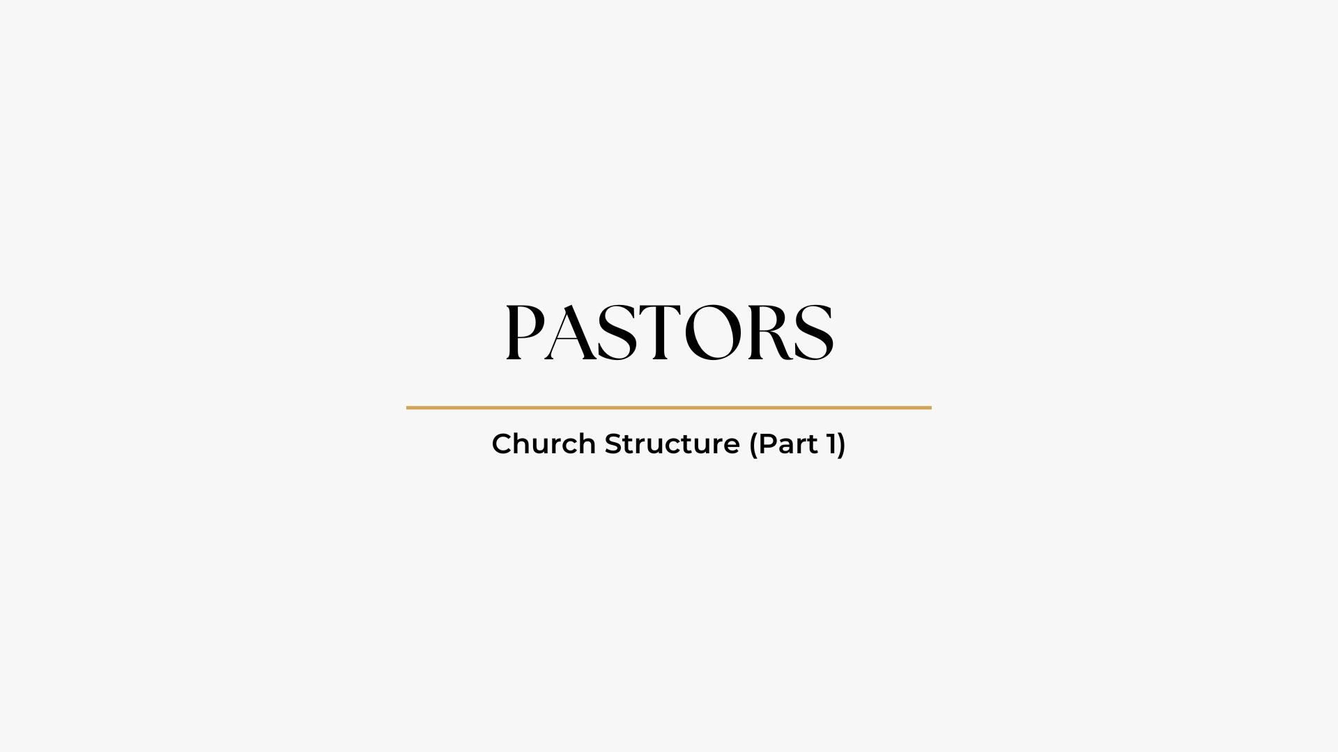 Church Structure: Pastors (Part 1) | Kingdom Community Church