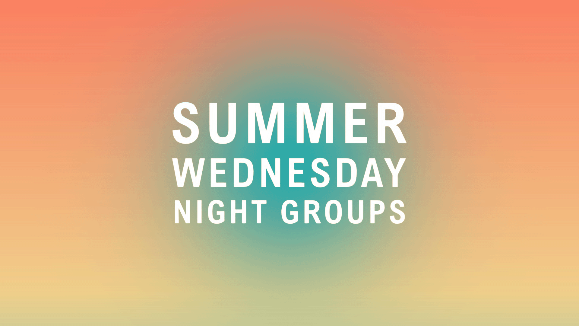 Summer Wednesday Night Groups 2025 | Calvary Baptist Church - LA