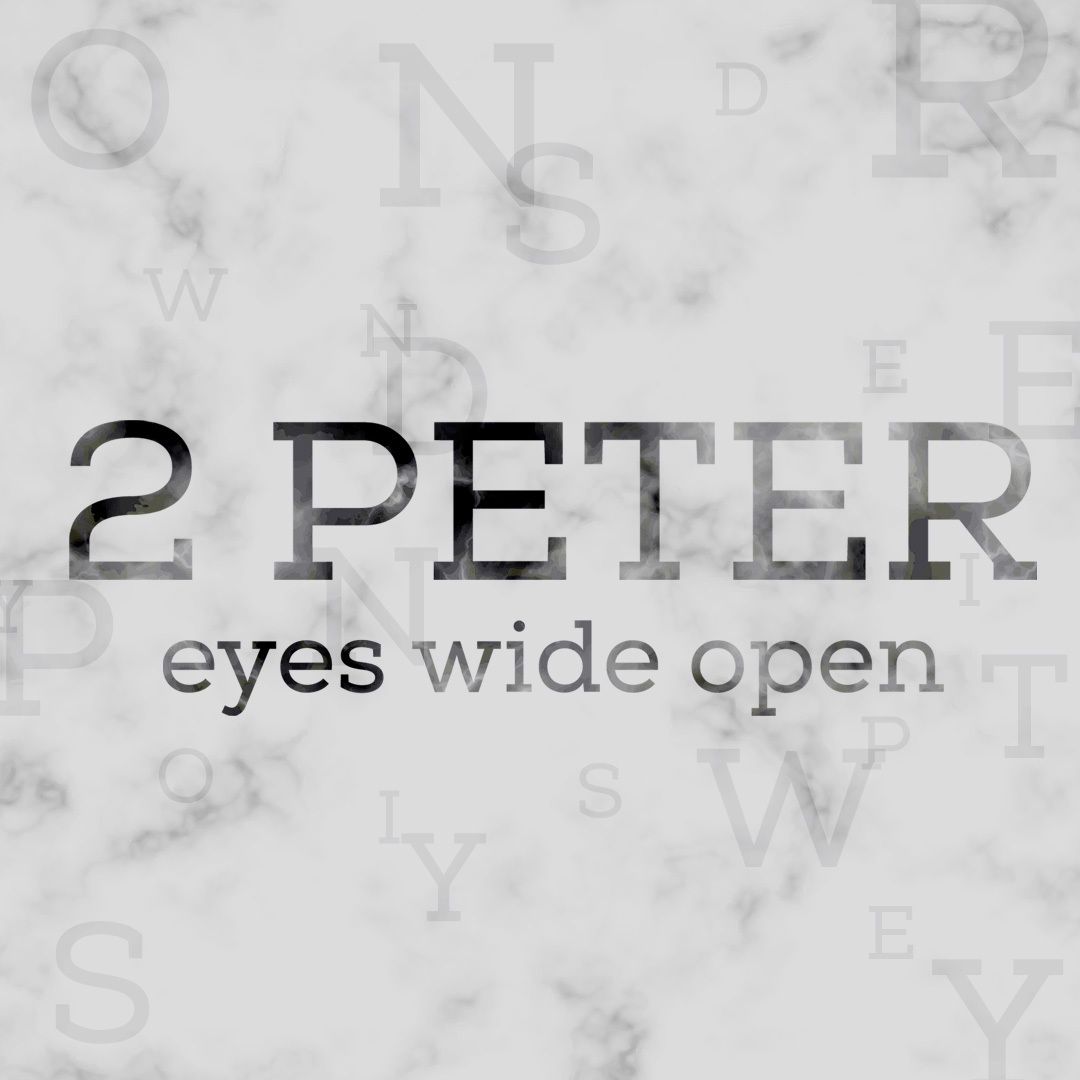 Eyes Wide Open: 2 Peter 3:10-18 | Faith Bible Church