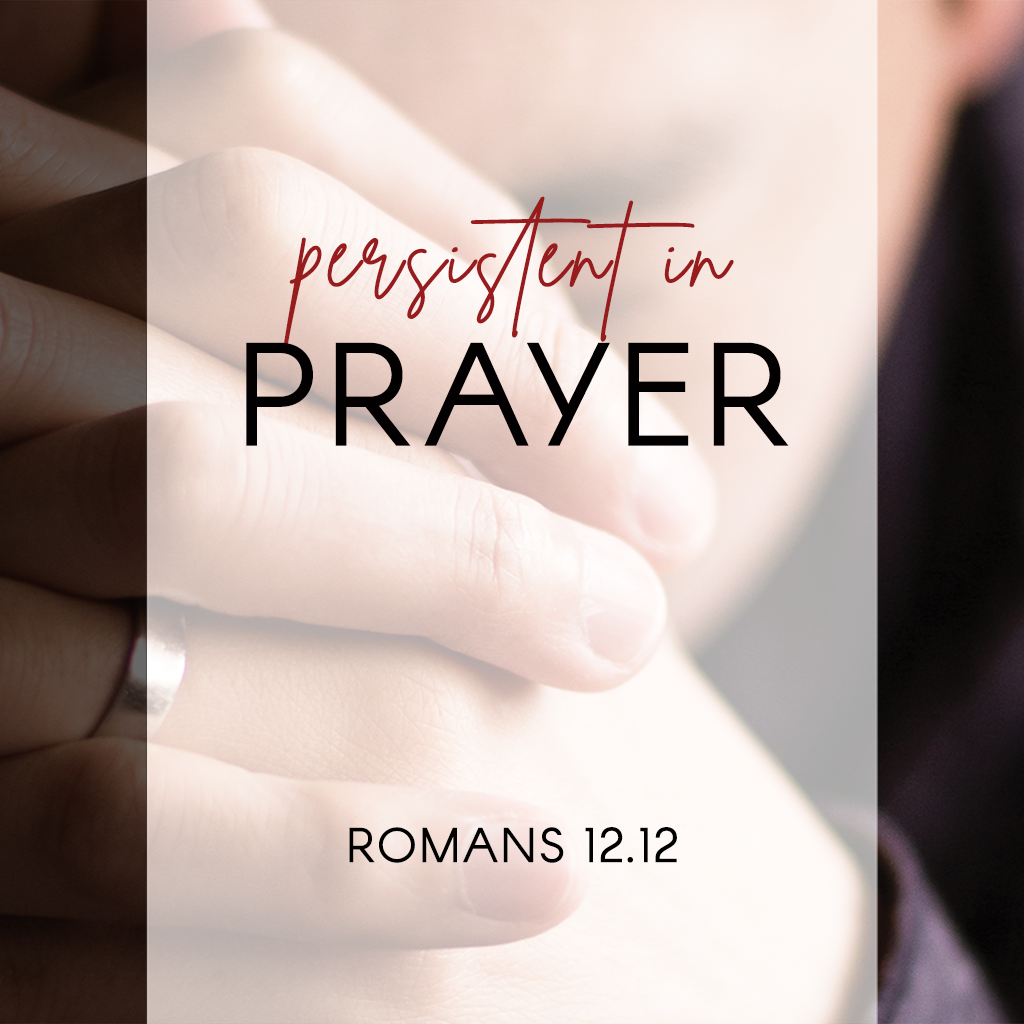 Friday First - Persistent in Prayer | Cornerstone Church of Christ