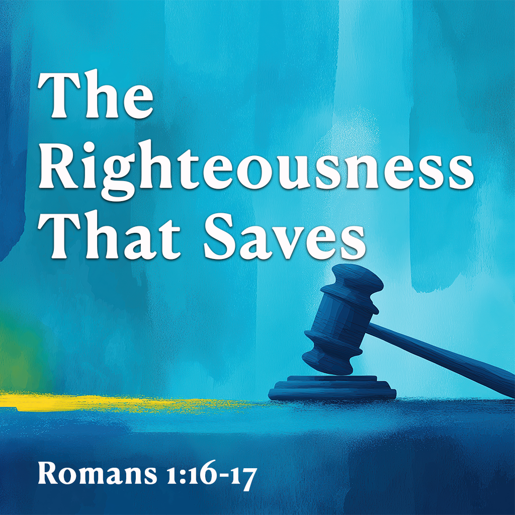 The Righteousness That Saves | Cornerstone Church of Christ