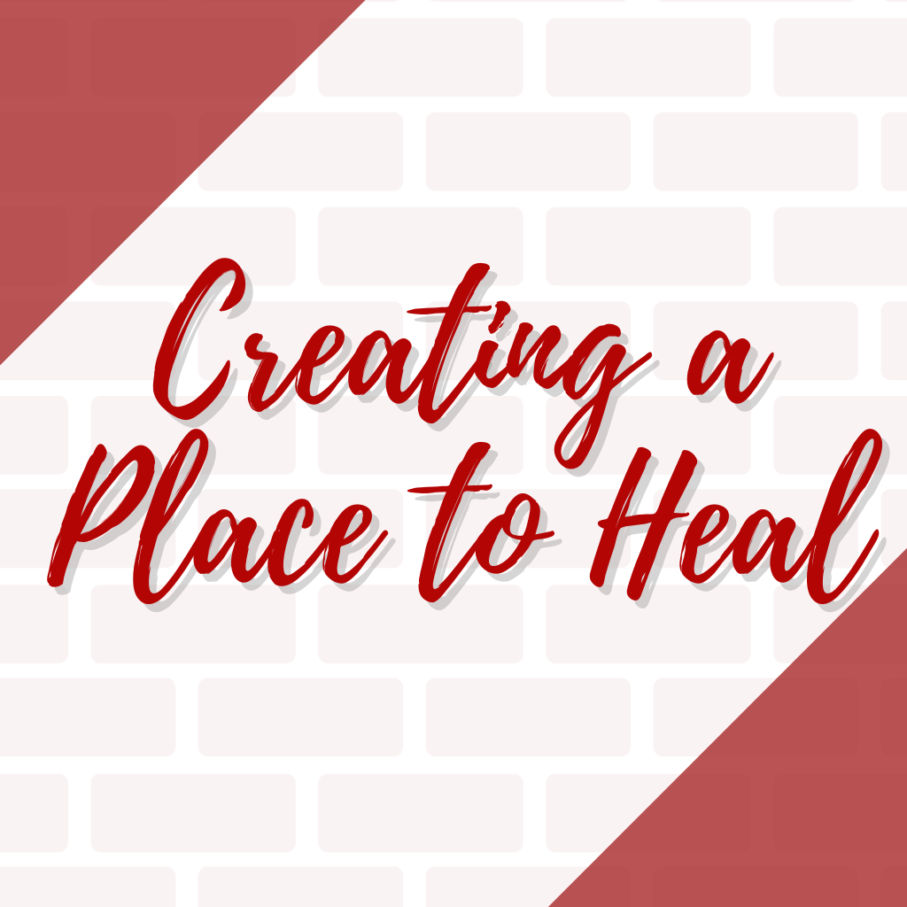 Friday First - Creating a Place to Heal | Cornerstone Church of Christ
