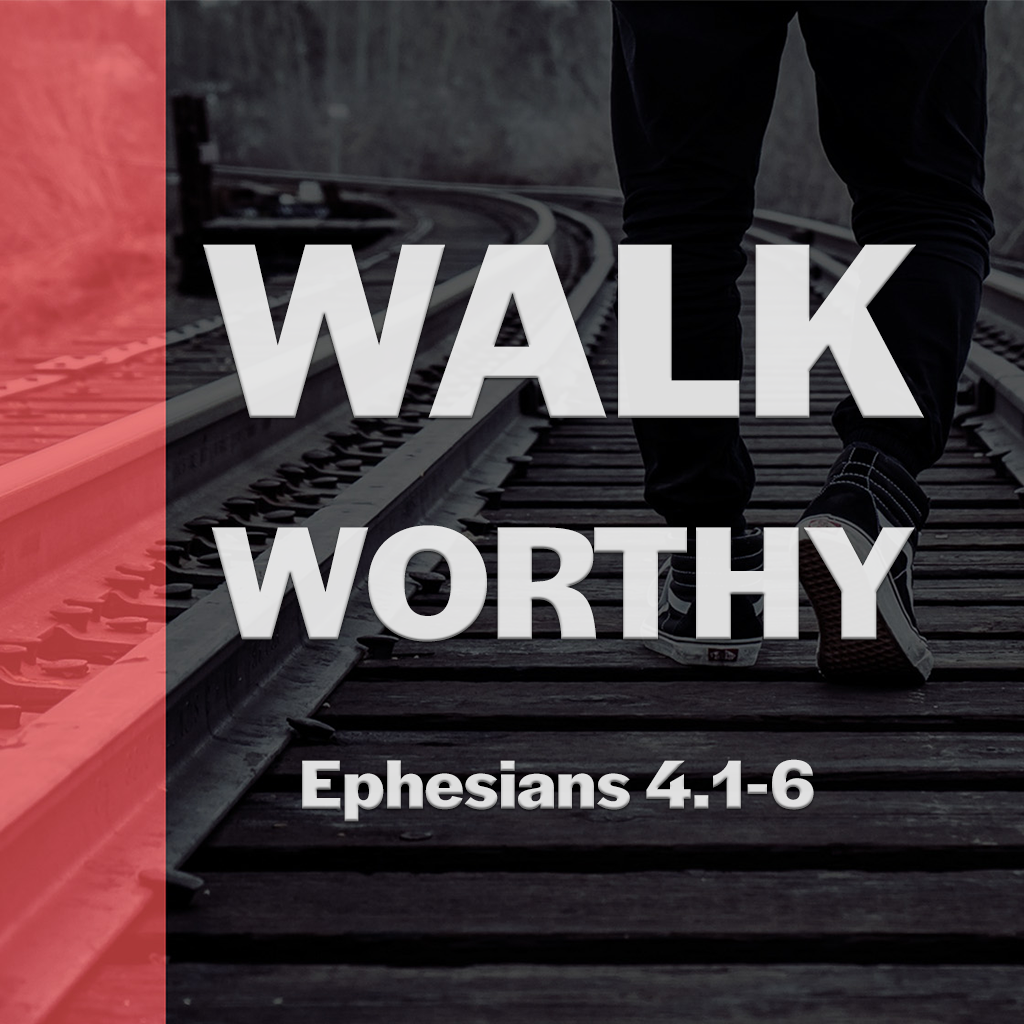 Friday First - Walk Worthy | Cornerstone Church of Christ