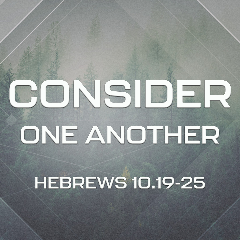 Friday First - Consider One Another | Cornerstone Church of Christ