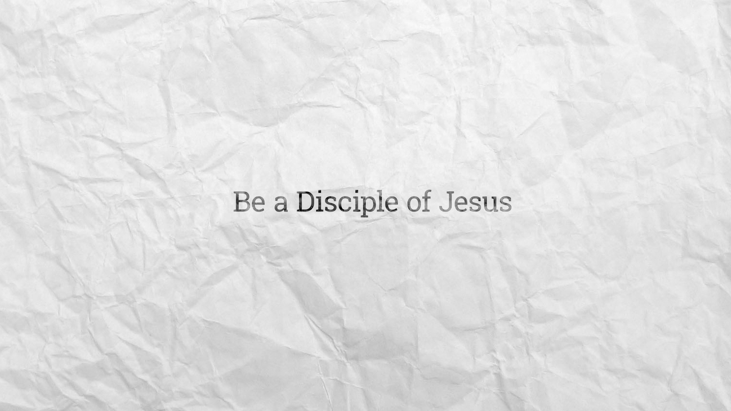 BE A DISCIPLE OF JESUS | The Church @ War Hill