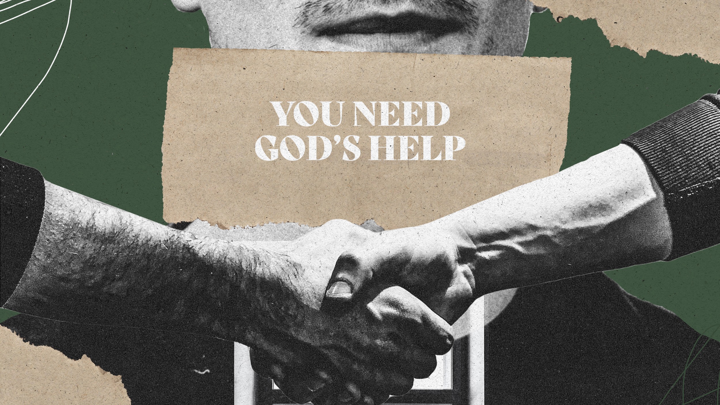 YOU NEED GOD'S HELP | The Church @ War Hill