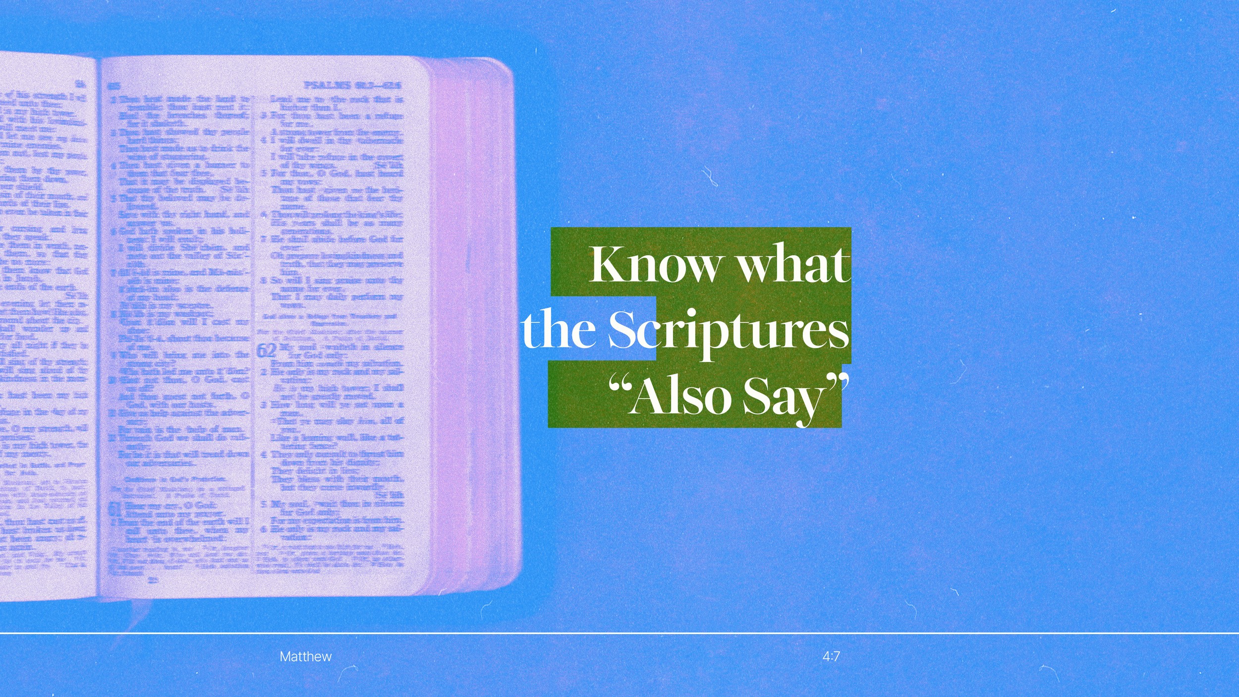 KNOW WHAT THE SCRIPTURES "ALSO SAY" | The Church @ War Hill