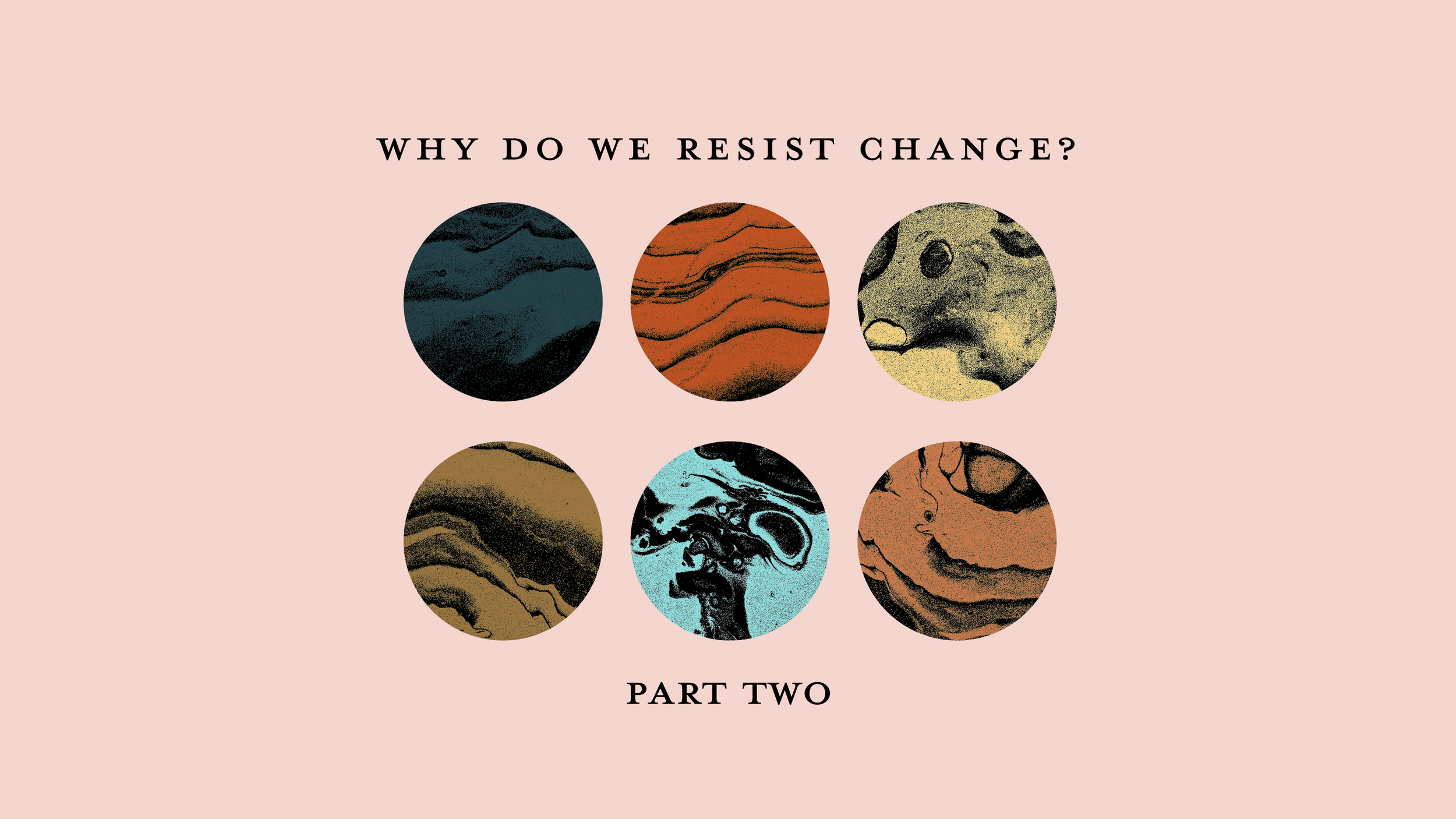 WHY DO WE RESIST CHANGE? | The Church @ War Hill