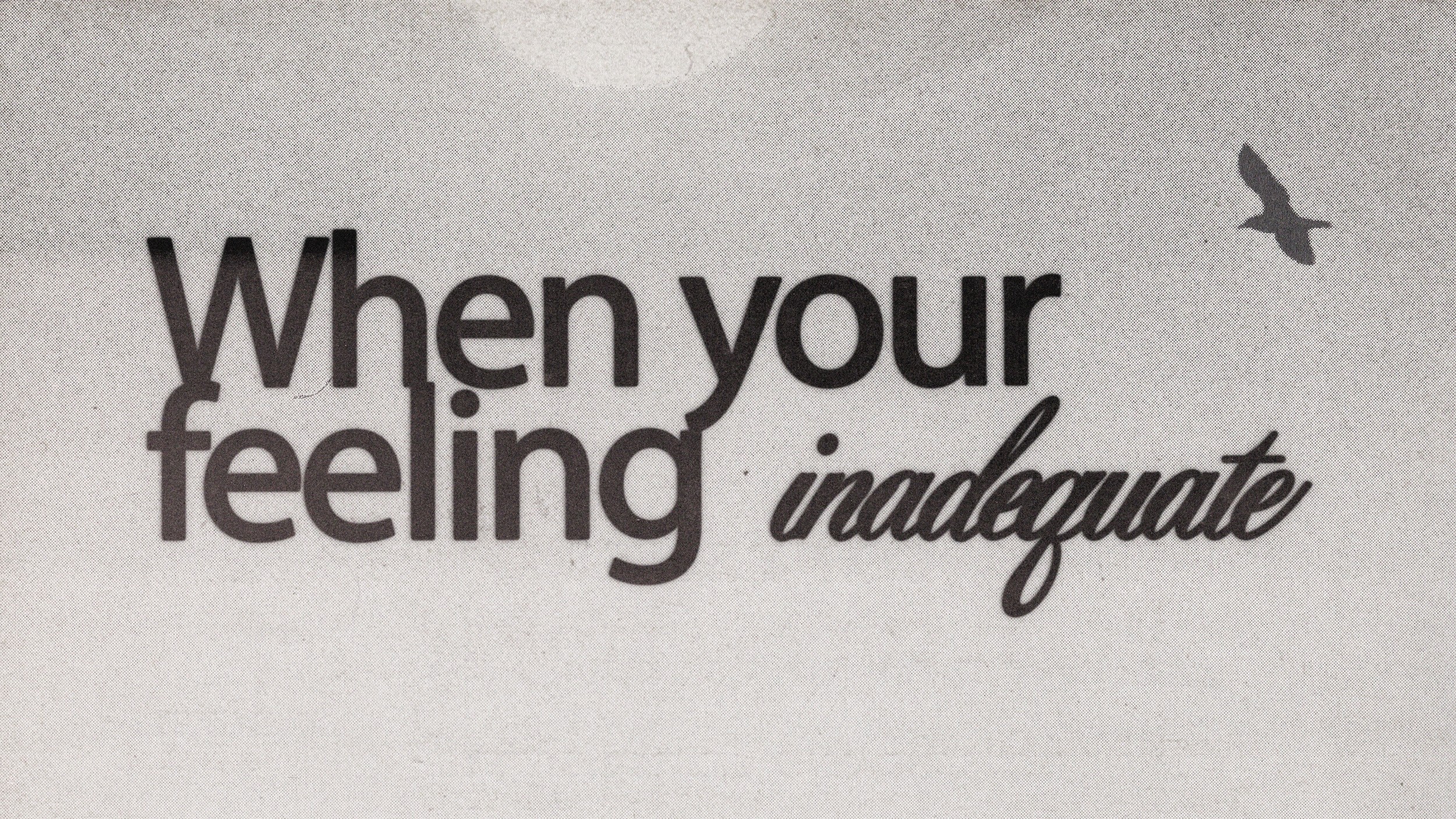 WHEN YOUR FEELING INADEQUATE (2) | The Church @ War Hill