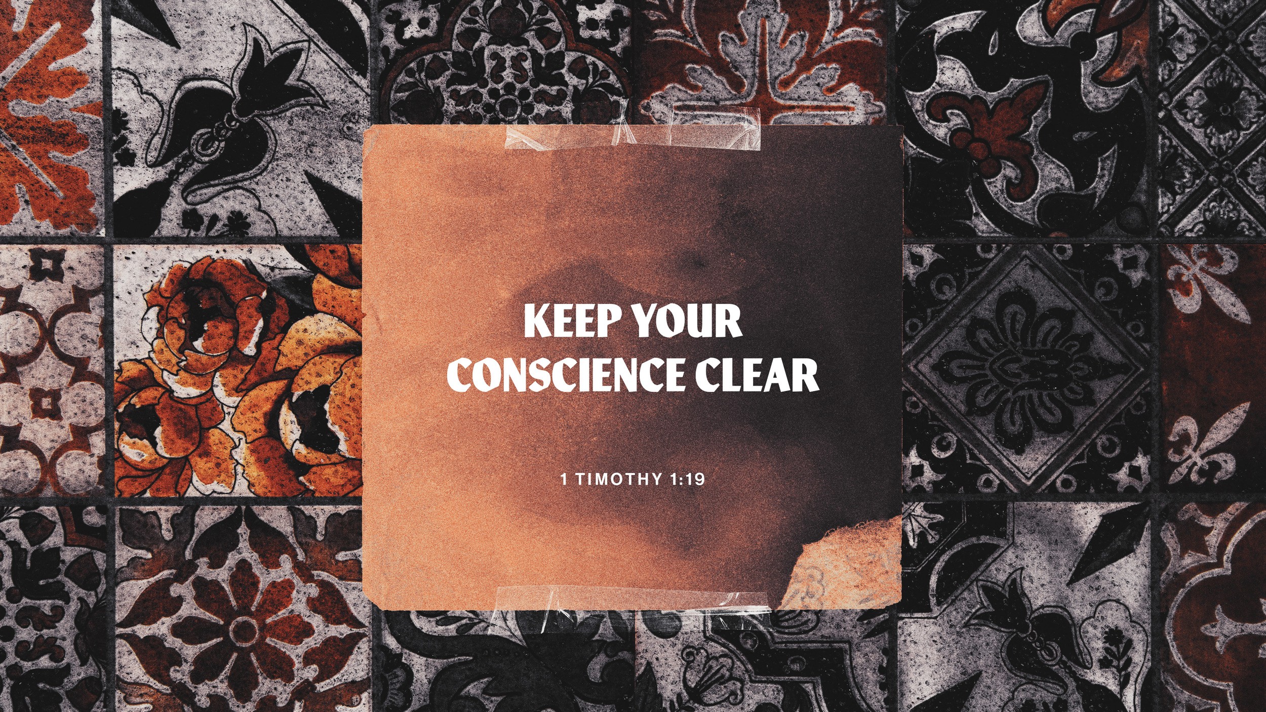 KEEP YOUR CONSCIENCE CLEAR | The Church @ War Hill