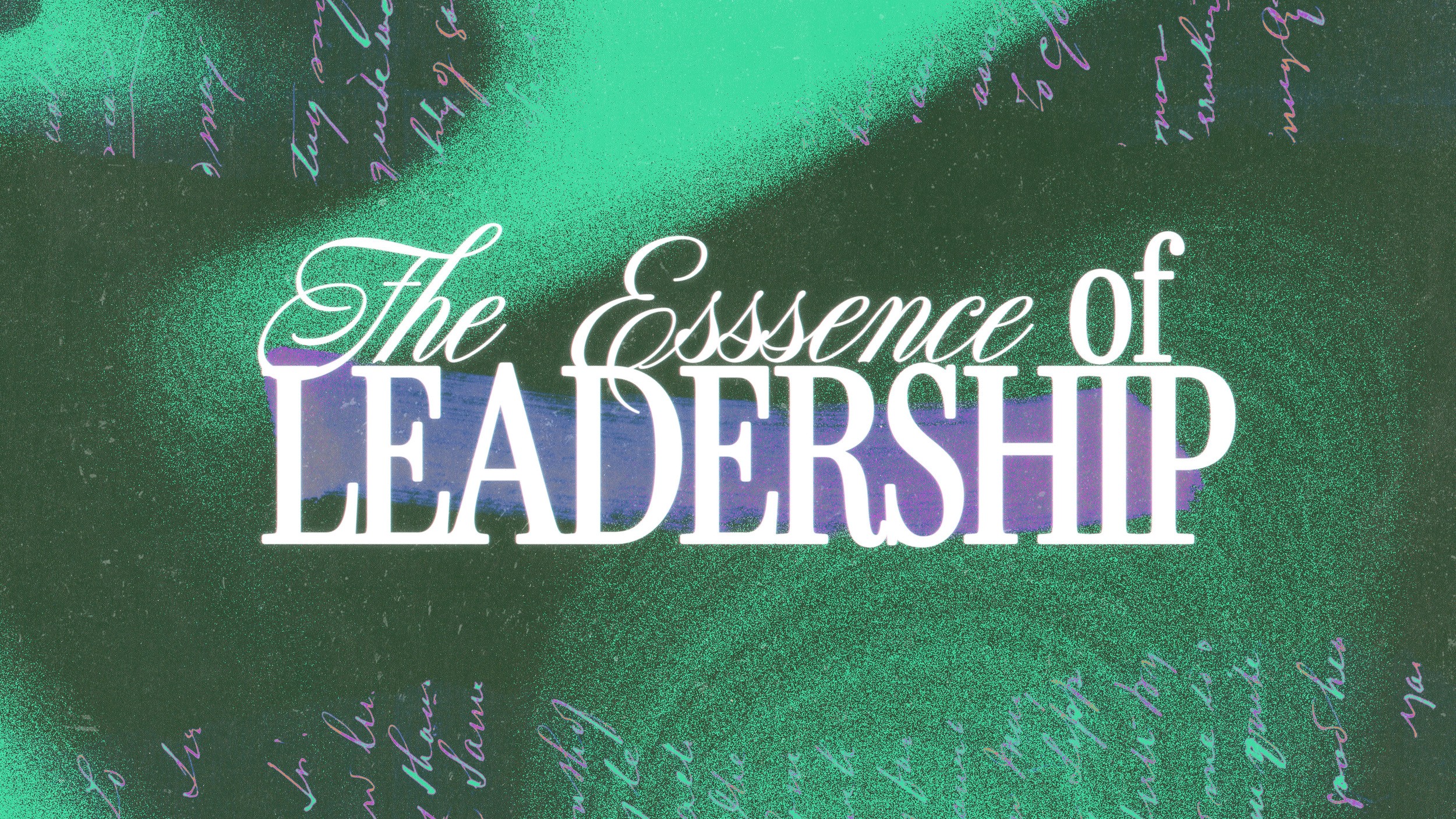 THE ESSENCE OF LEADERSHIP | The Church @ War Hill