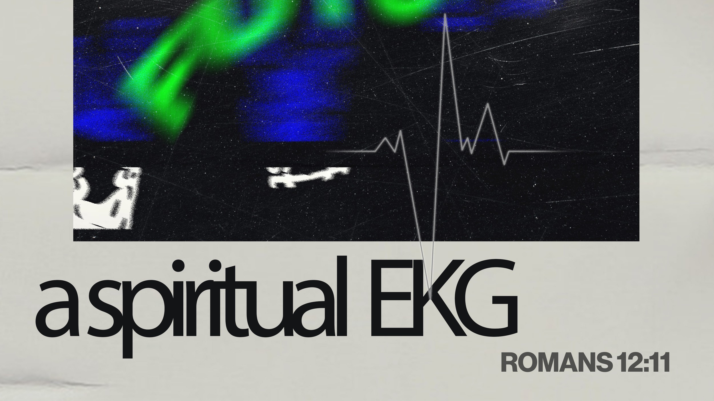 A SPIRITUAL EKG | The Church @ War Hill