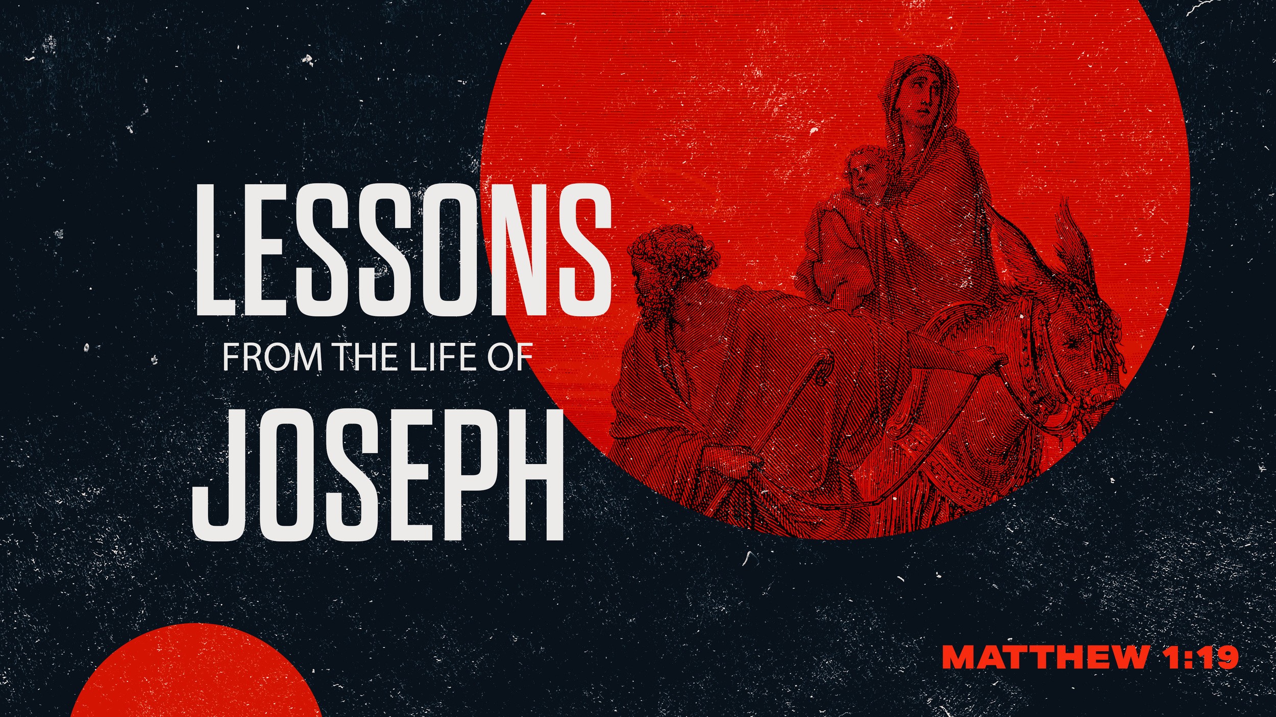 LESSONS FROM THE LIFE OF JOSEPH (1) | The Church @ War Hill