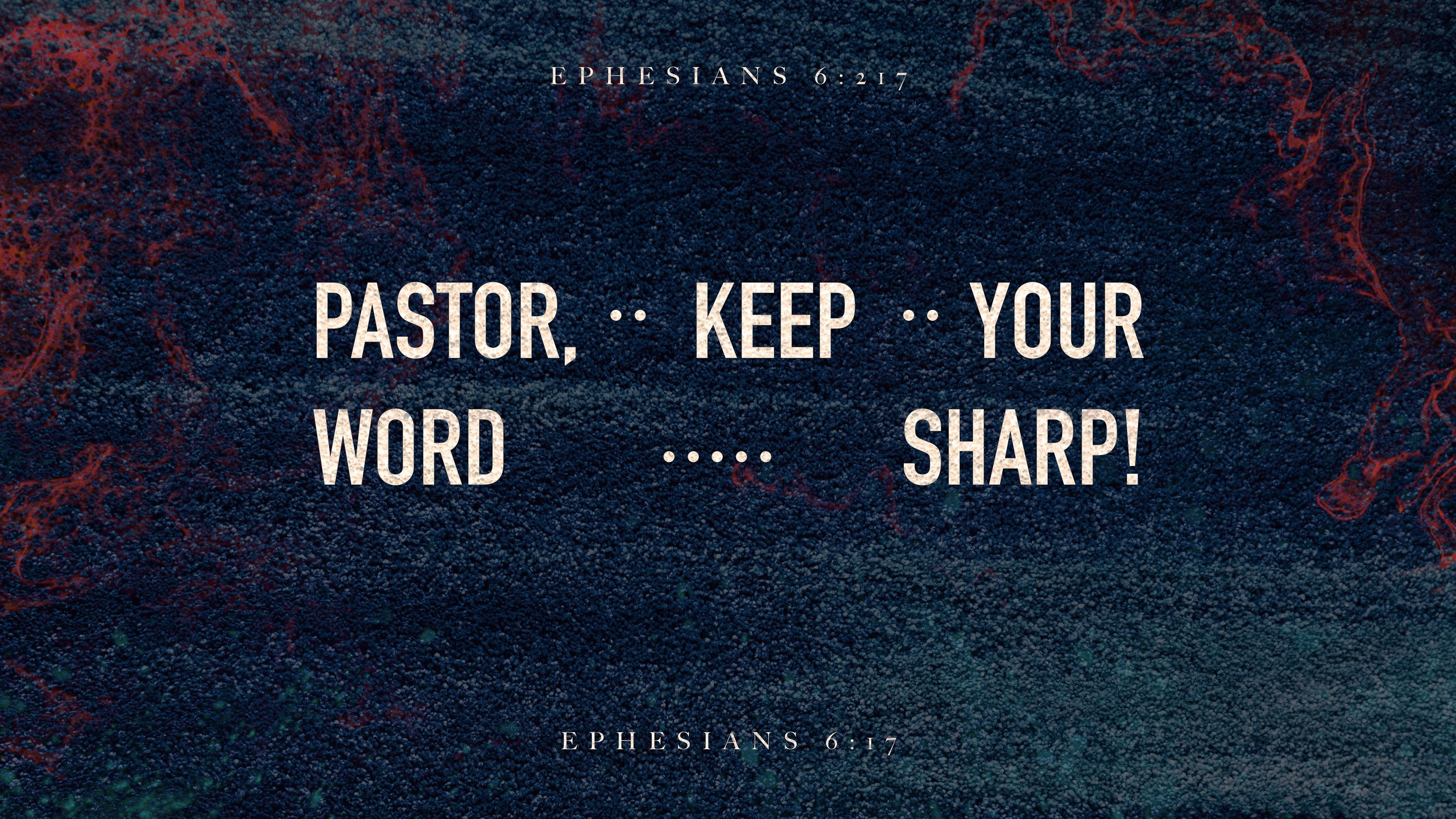PASTOR, KEEP YOUR SWORD SHARP | The Church @ War Hill