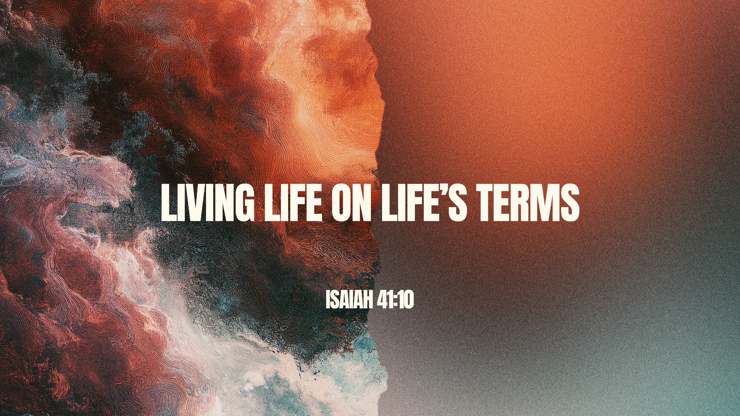 LIVING LIFE ON LIFE'S TERMS | The Church @ War Hill