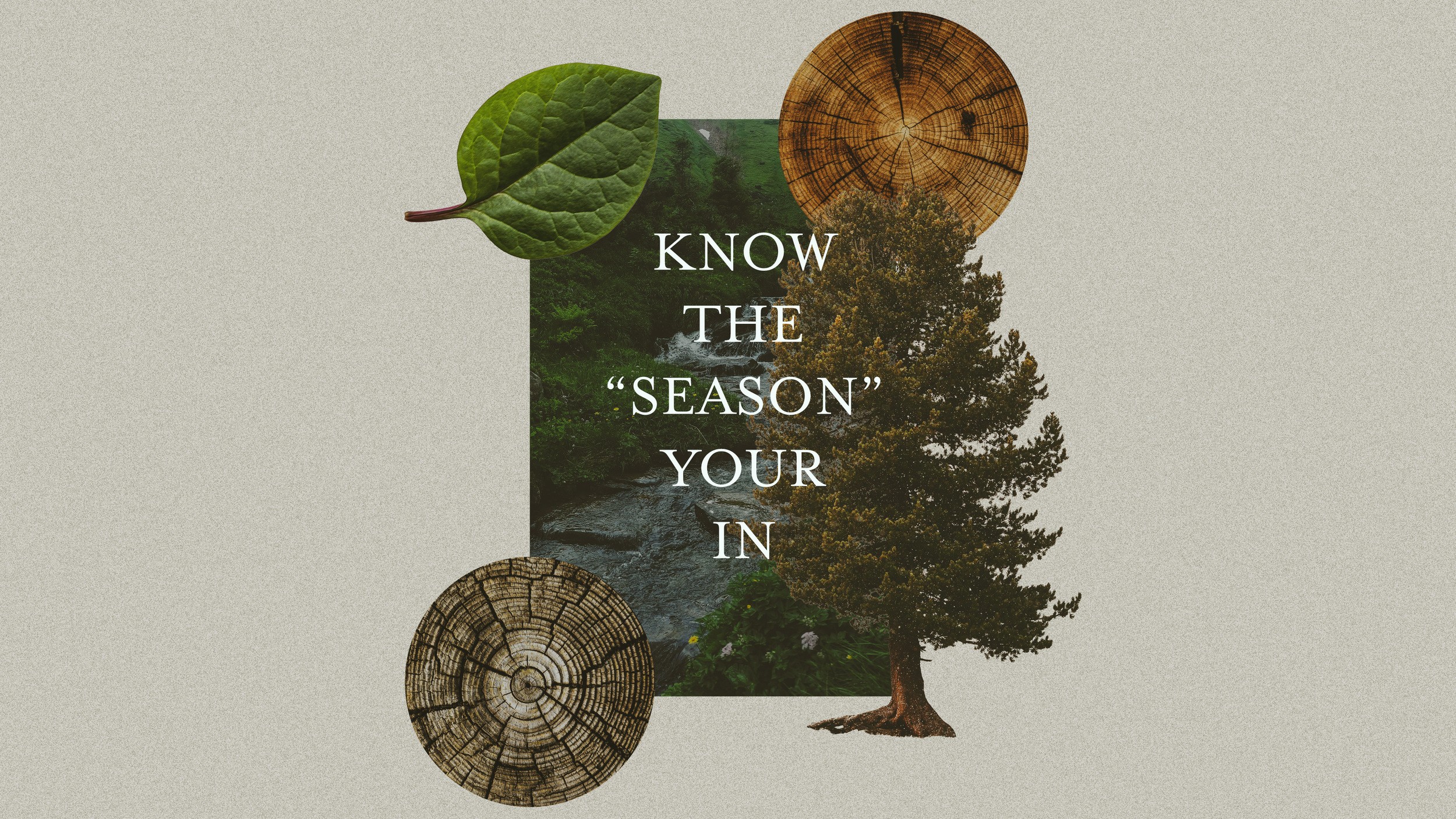 KNOW THE "SEASON" YOU'RE IN | The Church @ War Hill