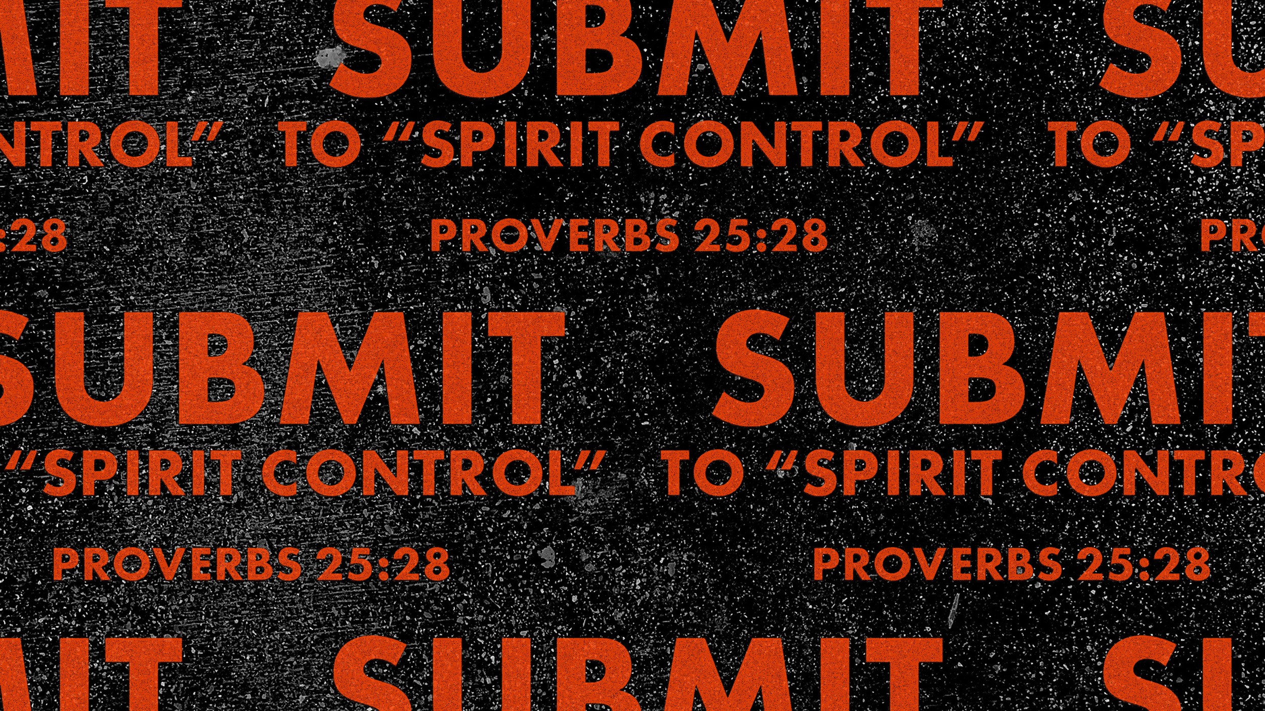 SUBMIT TO "SPIRIT CONTROL" | The Church @ War Hill