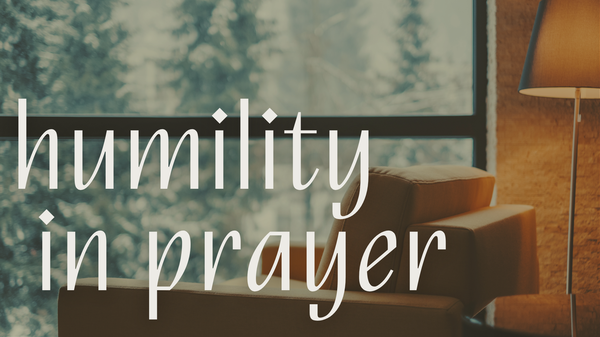 Humility in Prayer | Brookdale Baptist Church
