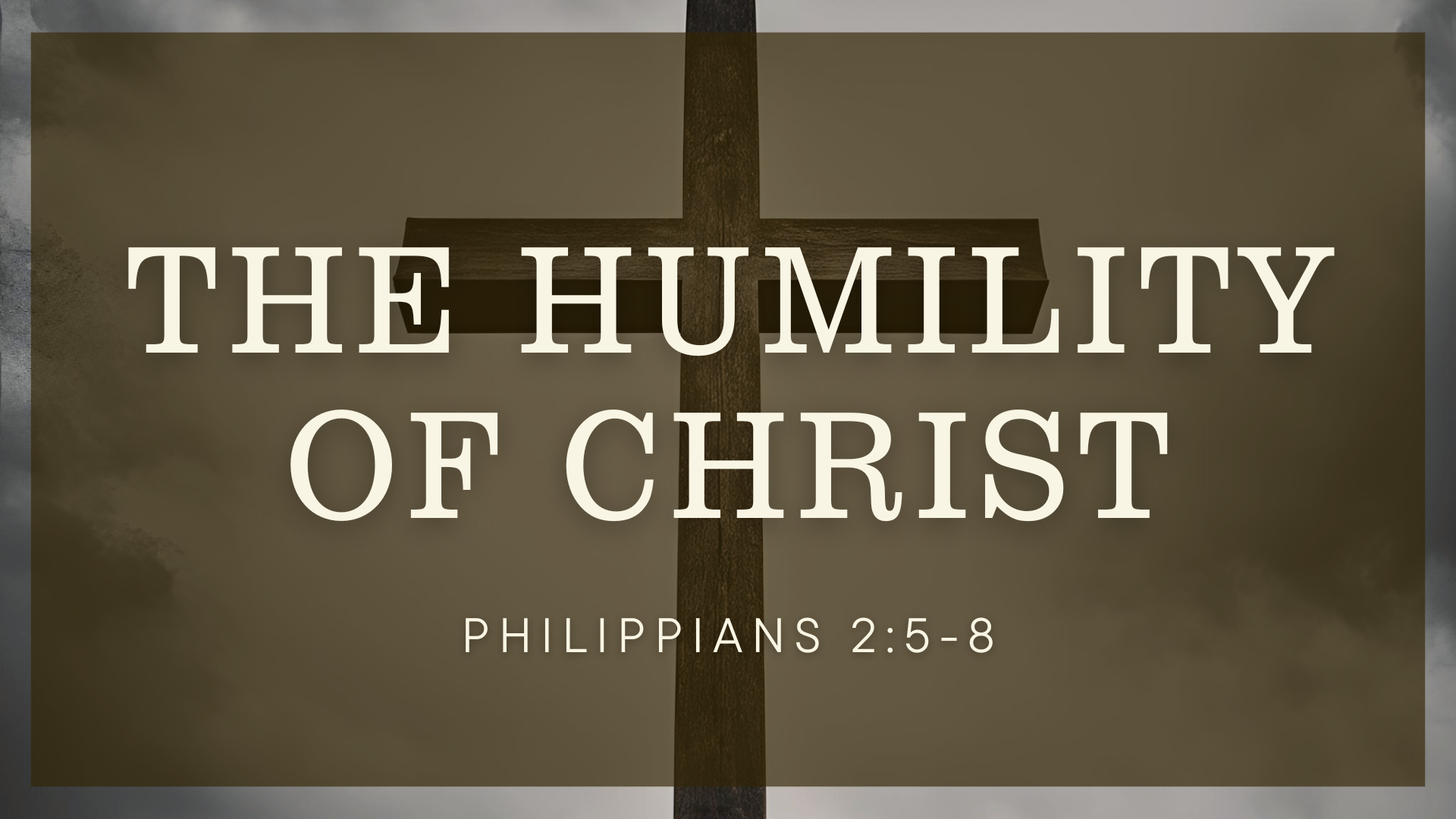 The Humility of Christ | Brookdale Baptist Church