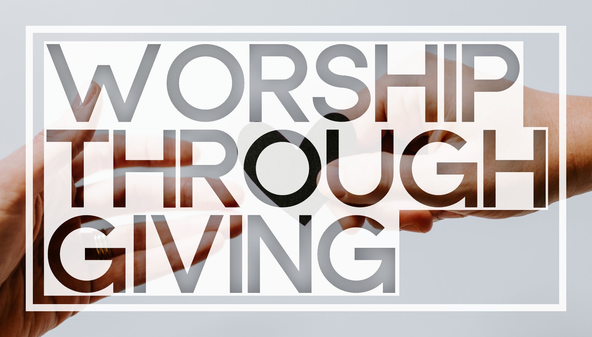 Worship Through Giving | Blue Grass Church