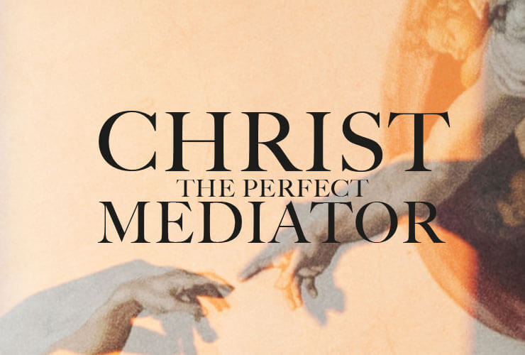 "Christ our Mediator" | Grace Community Church South Bay