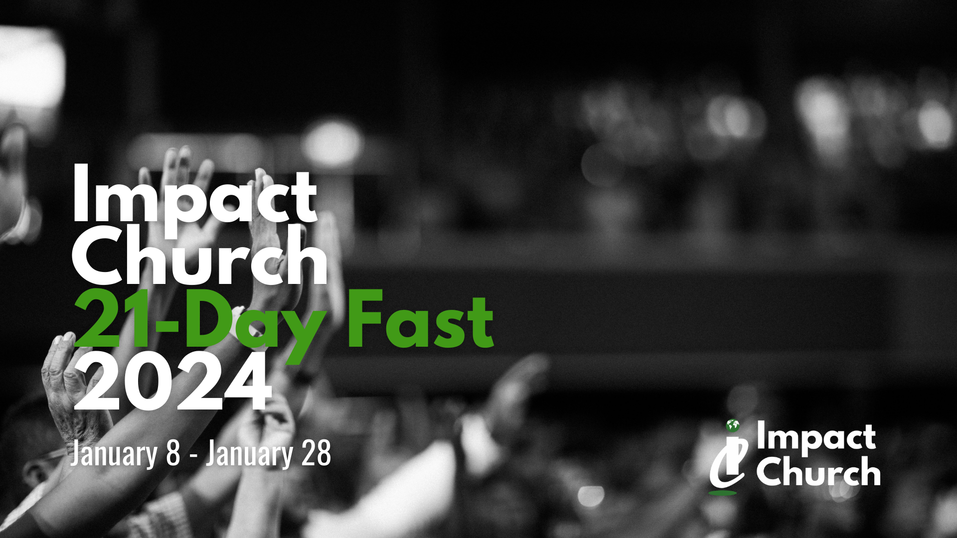 iMPACT Church 21-Day Fast Summary | iMPACT Church South