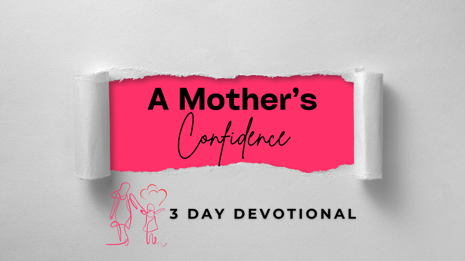 A Mother's Confidence: 3 Day Devotional | Union Baptist Church of Swissvale